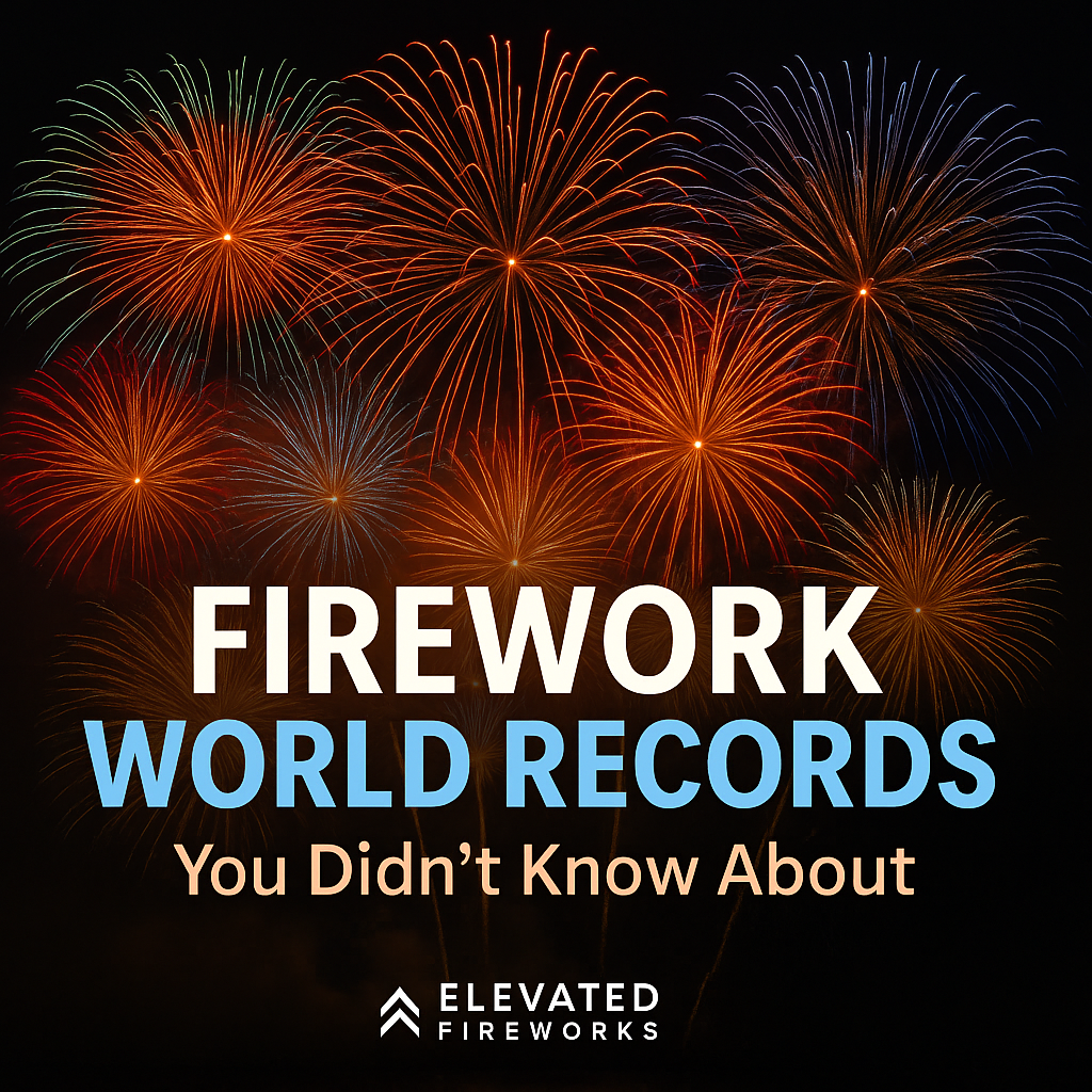 Elevated Fireworks™ | Firework World Records You Didn’t Know About